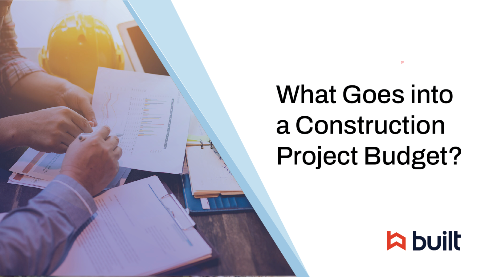 What Goes into a Construction Project Budget? | Built