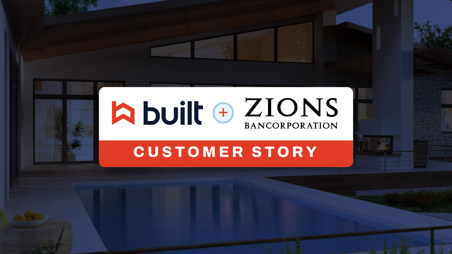 Zions Bancorporation Leverages Built to Enhance Borrower & Builder Relationships with Faster ...