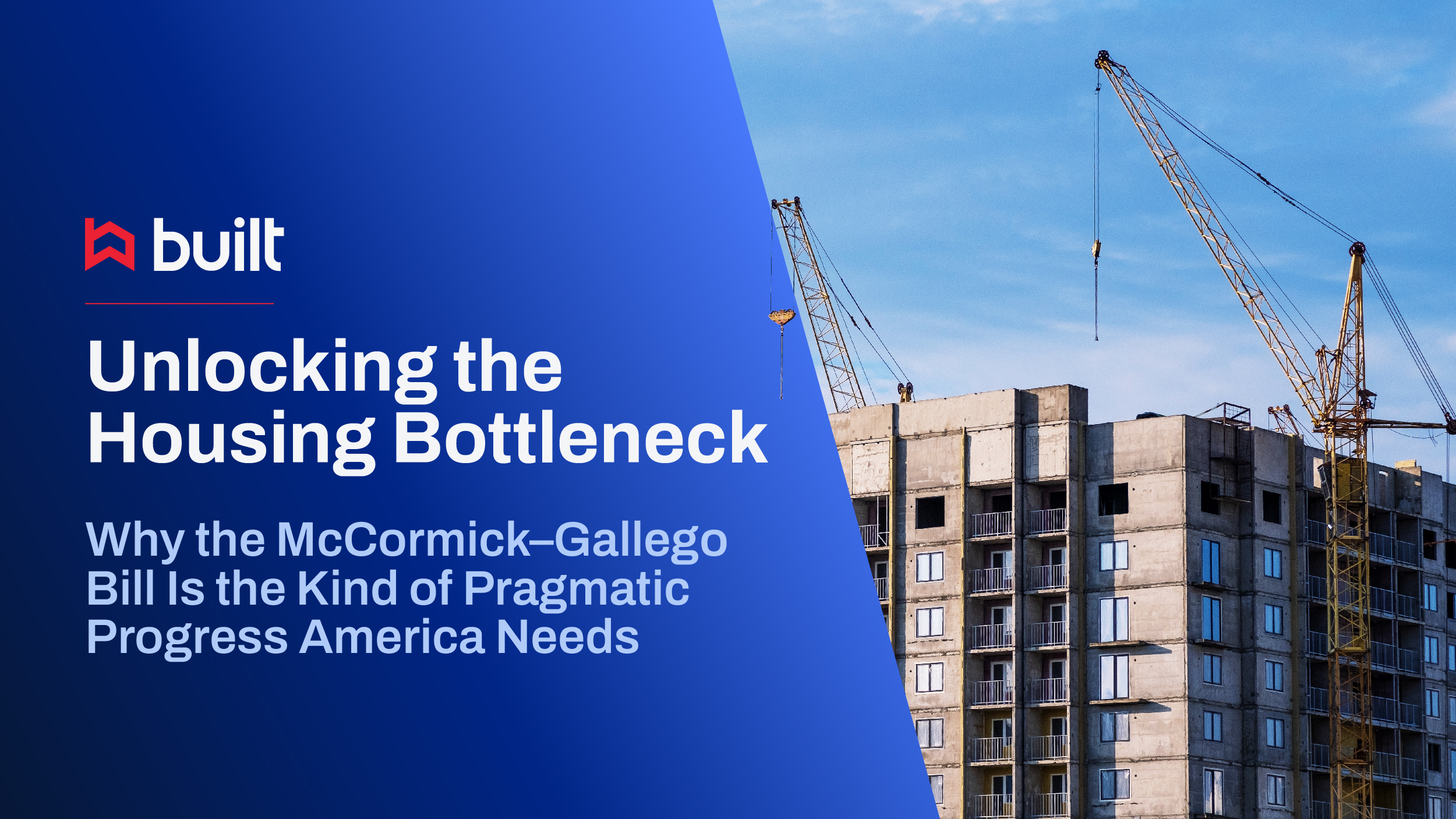 Unlocking the Housing Bottleneck: Why the McCormick–Gallego Bill Is the ...