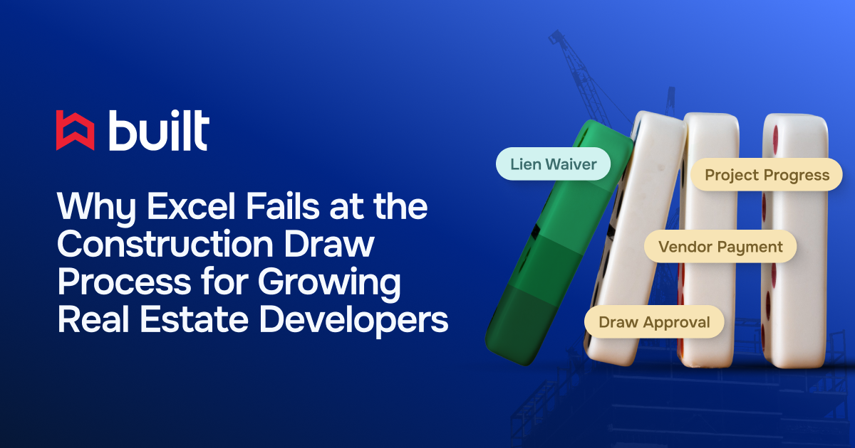 Why Excel Fails Real Estate Developers In The Construction Draw Process