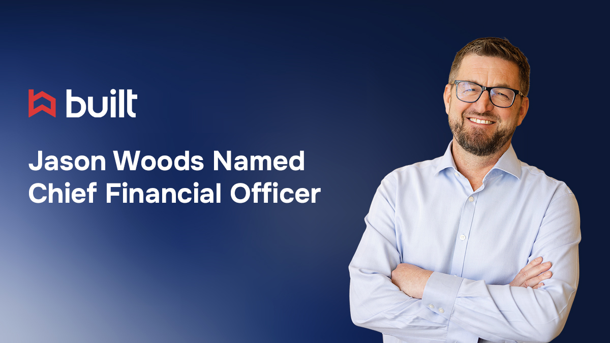 Built Appoints Jason Woods as Chief Financial Officer | Built